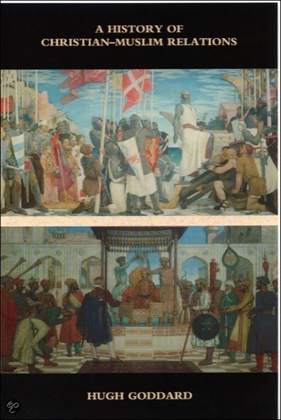 Book Review: A History of Christian-Muslim Relations (Goddard ...